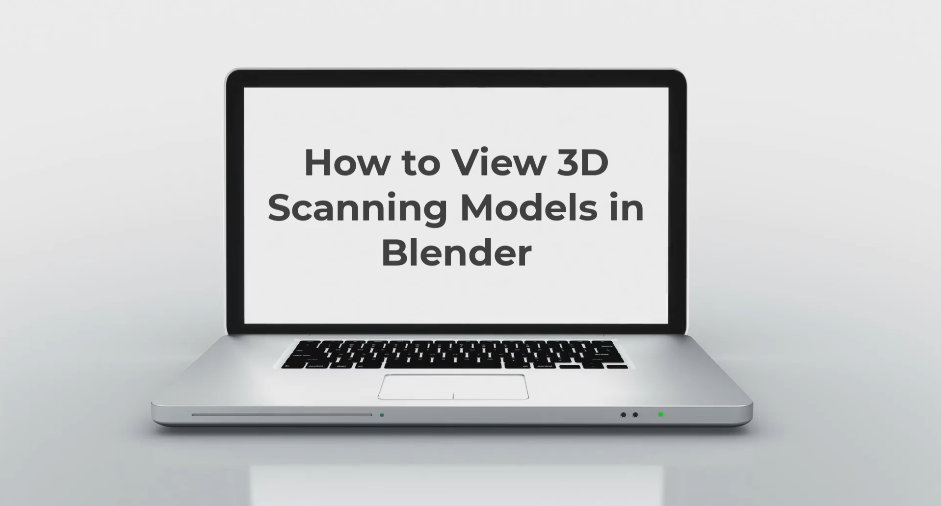 How to view 3D scanned files in Blender? - iReal 3D