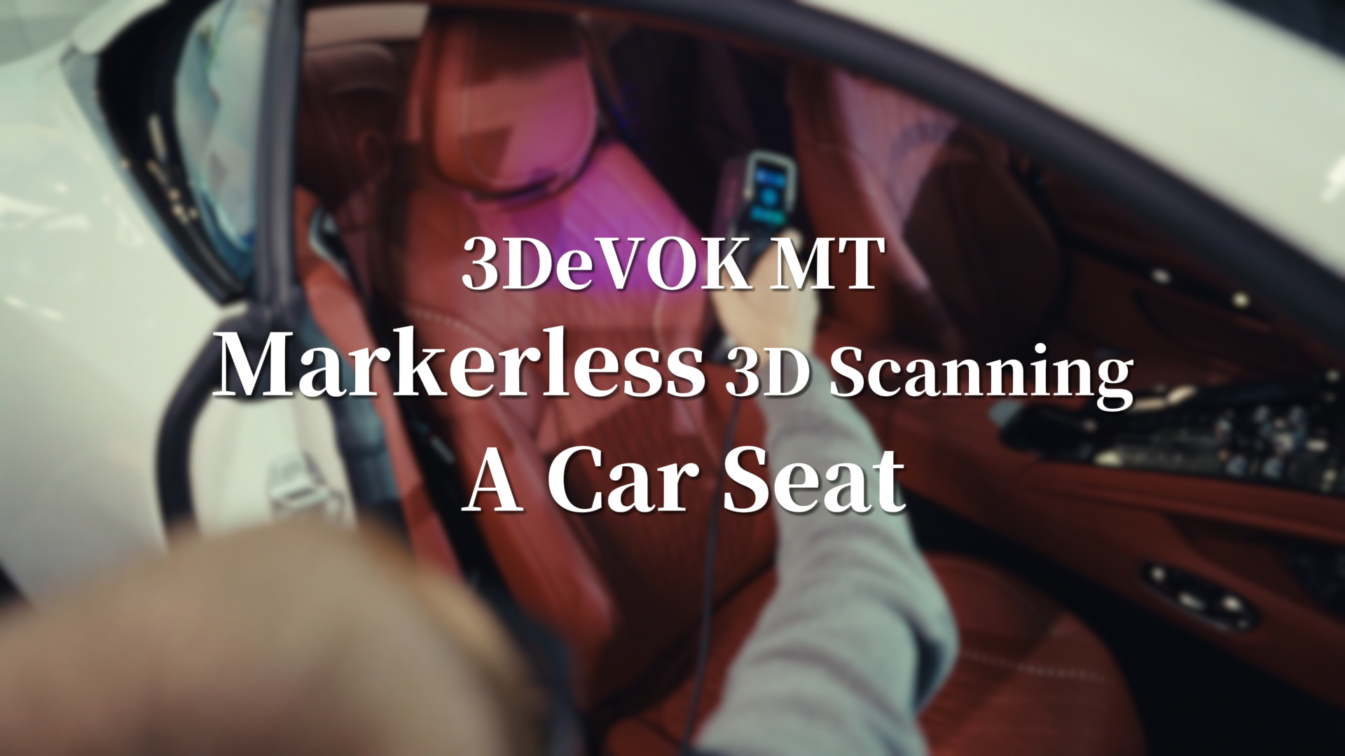 3DeVOK MT 3D Scanning a Car Seat - 3DeVOK