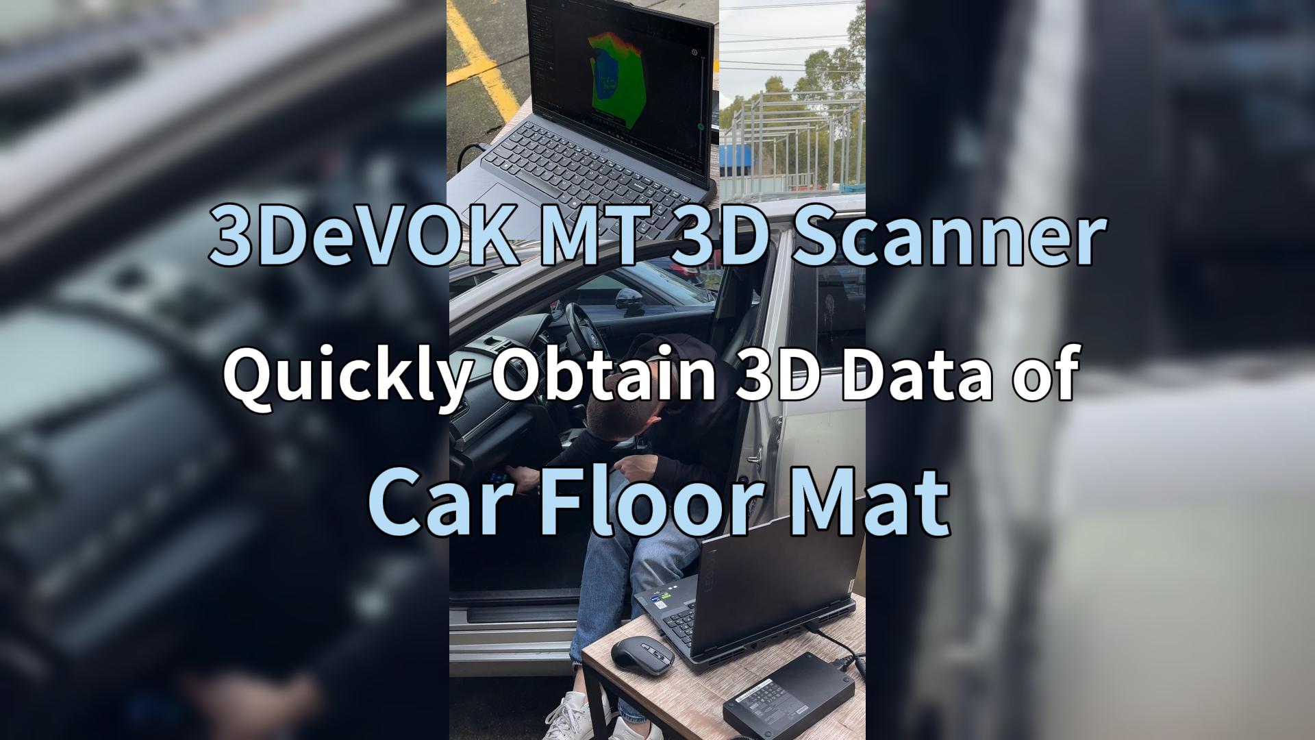 3DeVOK MT Marker-Free 3D Scanning for Custom Car Floor Mats - 3DeVOK